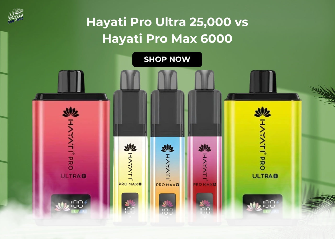 Hayati Pro Ultra 25,000 vs Hayati Pro Max 6000 Replacement Pods: Which